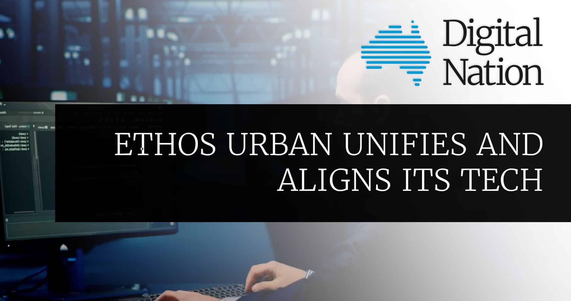 Case Study: Ethos Urban unifies its infrastructure into one platform